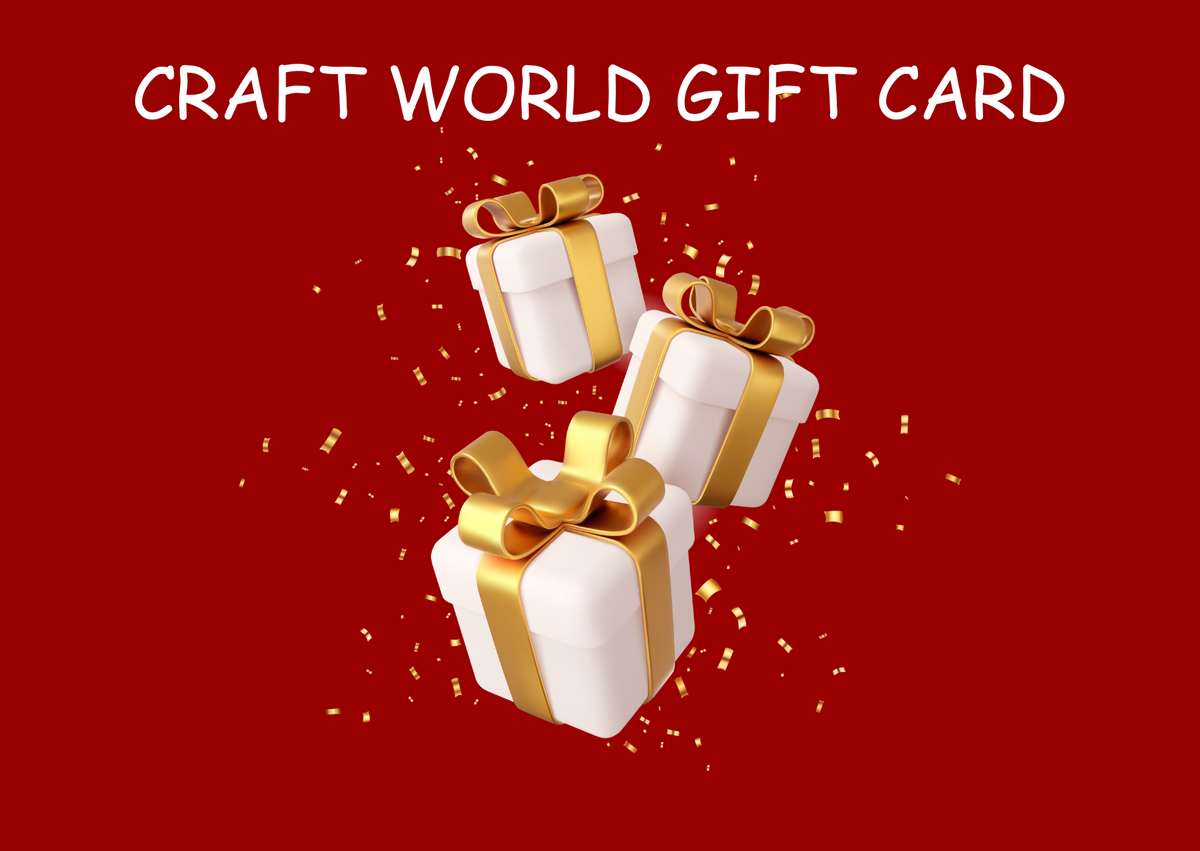 Craft World Gift Cards | Fun & Unique Crafting Supplies at Craft World